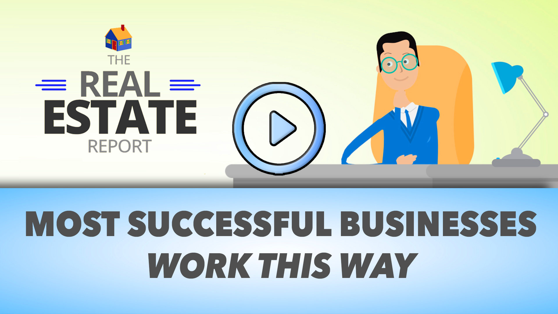 Most Successful Businesses Work This Way