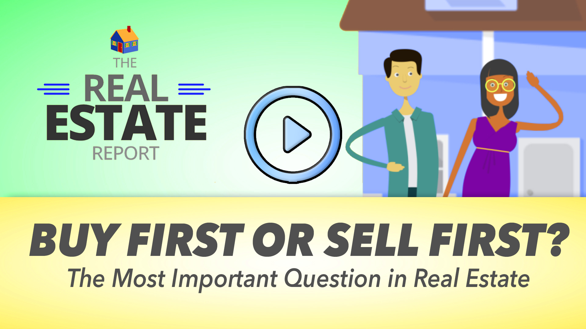 Buy First or Sell First? The Most Important Question in Real Estate